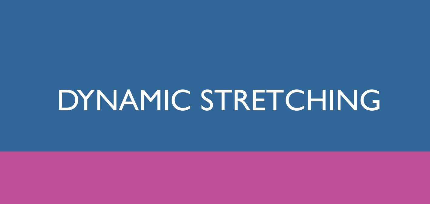Dynamic Stretching